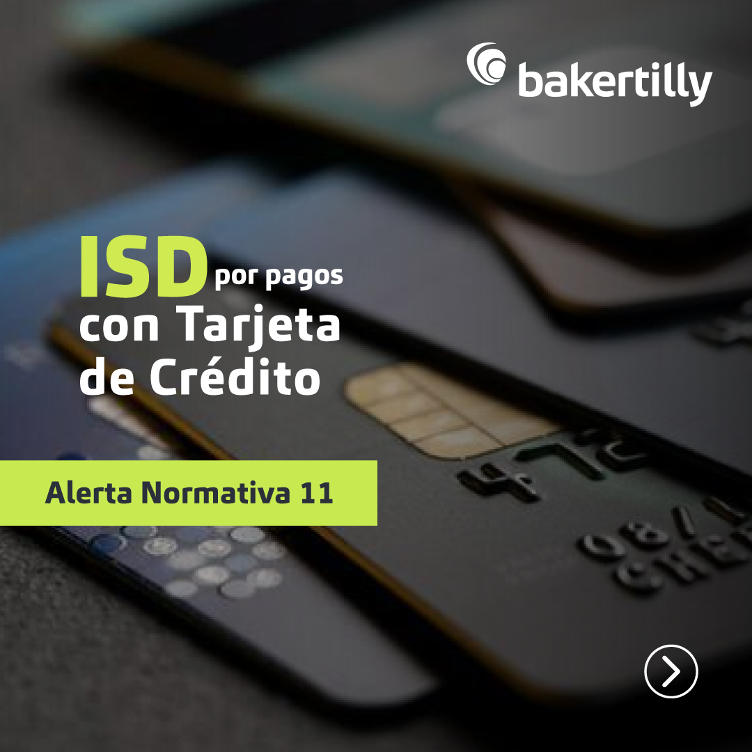 Alerta Normativa 11 ISD pagos tarjeta de crédito - Bakertilly Ecuador
